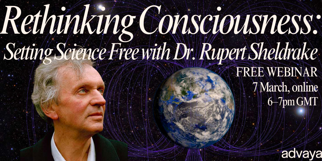 Rupert Sheldrake Webinar • advaya